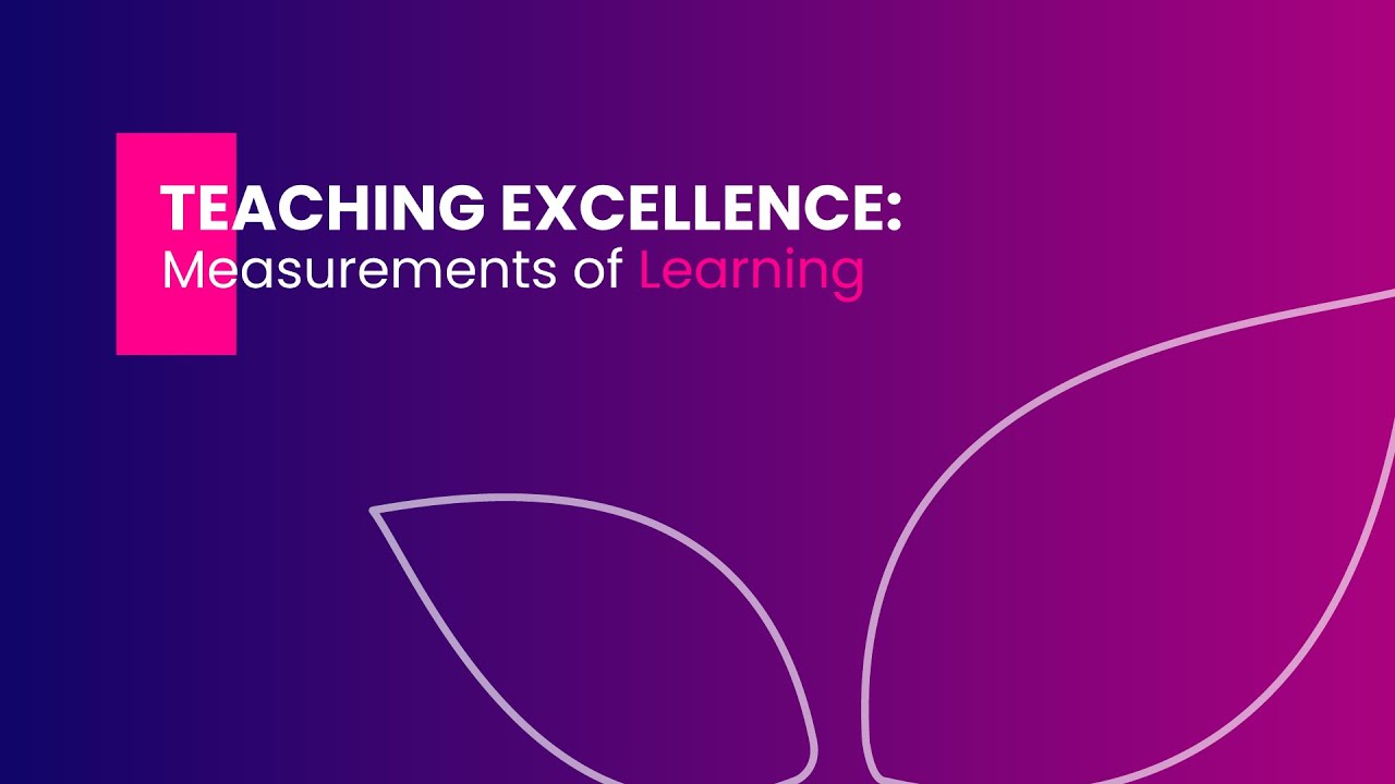 Teaching Excellence Online Knowledge Track - Measurements of Learning - YouTube