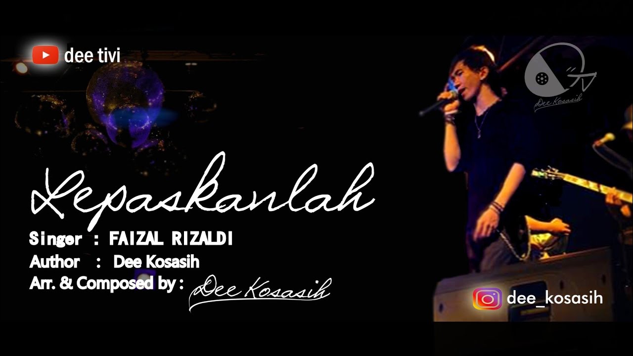Lepaskanlah - by Faizal Rizaldi (Official Lyric Music Video) - dee tivi - YouTube
