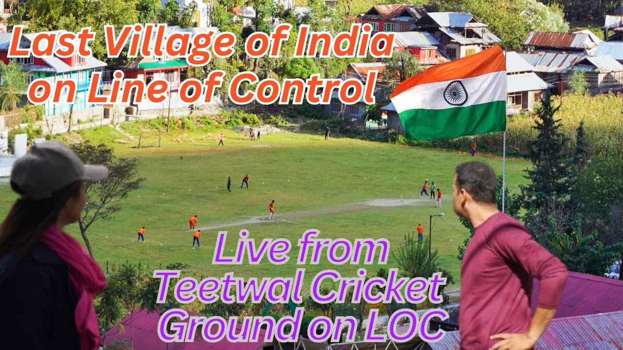 Teetwal Crossing point || Pakistan 🇵🇰 India 🇮🇳 Border || Last Village ...