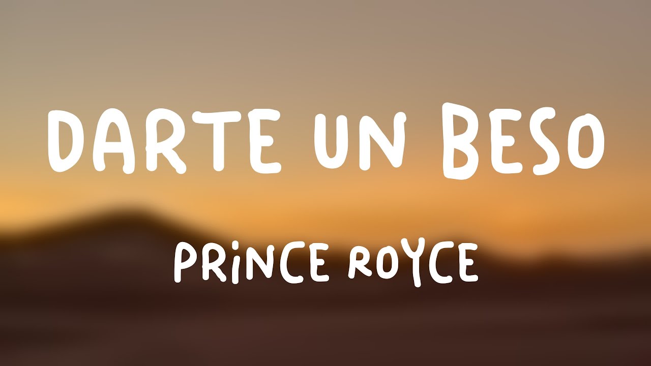 Darte un Beso - Prince Royce {Lyrics Video} - YouTube