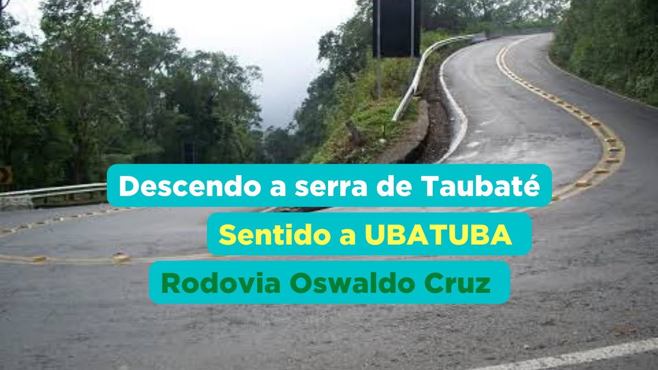 Descendo a serra de Taubaté - Ubatuba - Rodovia Oswaldo Cruz - YouTube