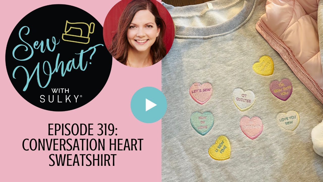Sew What? Episode 319: Conversation Heart Sweatshirt - YouTube