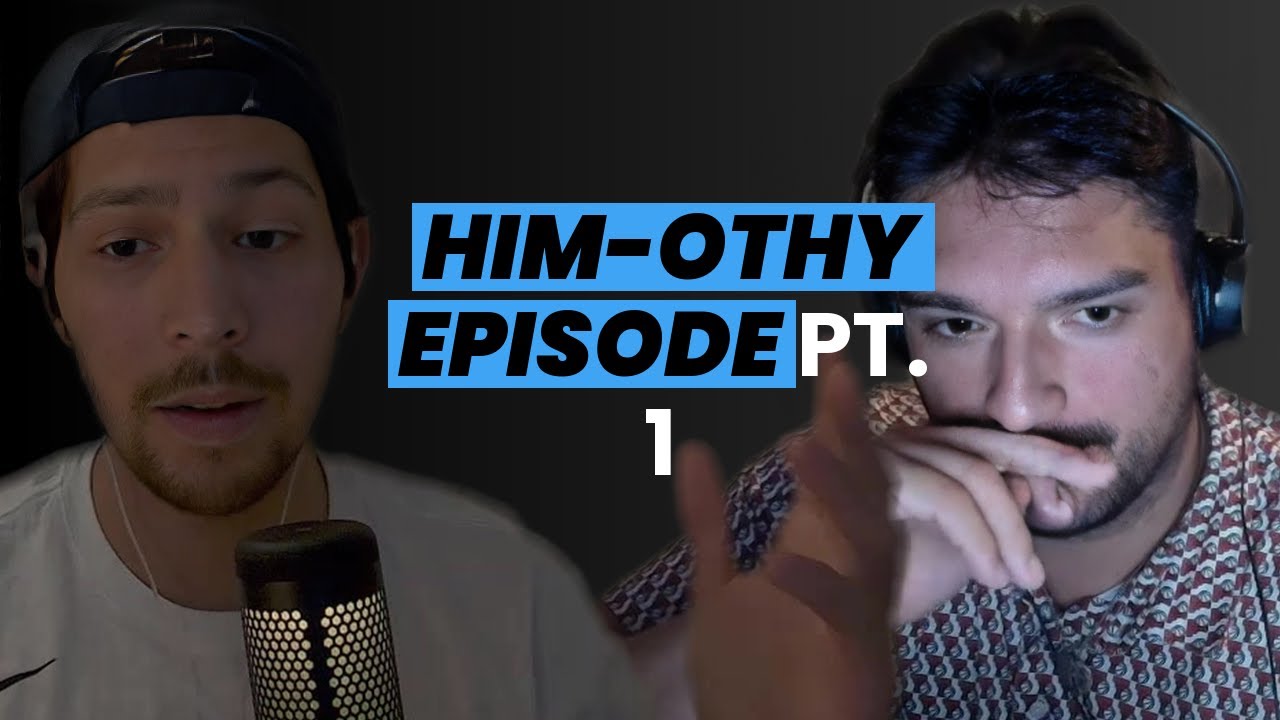 HIM-OTHY Episode! (He's Him??) Part. 1 | YMFFPodcast Episode 2 | Aug 20 ...