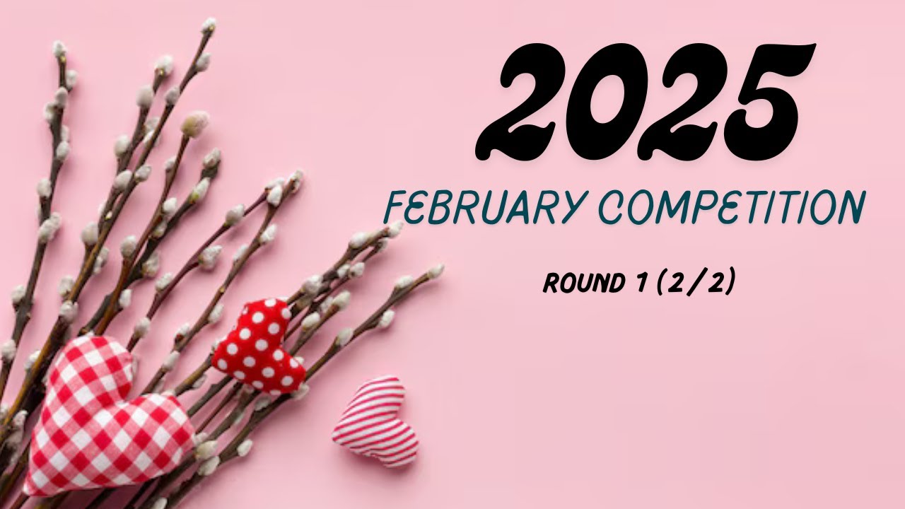 February Competition - Round 1 (2/2) - YouTube