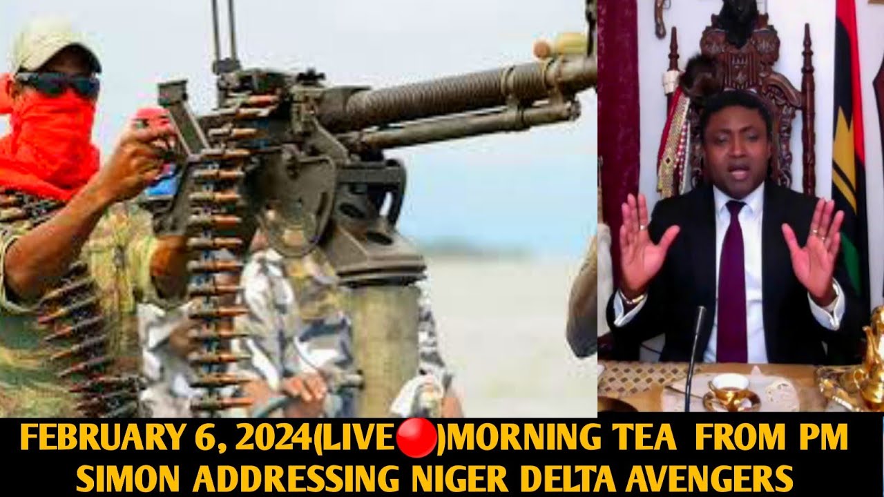 February 6, 2024(LIVE🔴)MORNING TEA FROM PM SIMON ADDRESSING NIGER DELTA ...