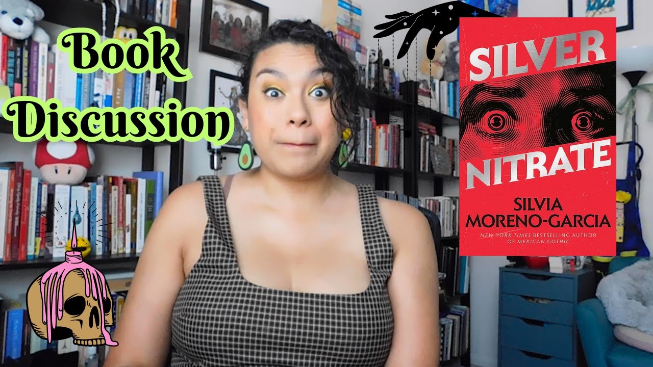 Silver Nitrate by Silvia Moreno Garcia | Book Review | BookWhimsy - YouTube