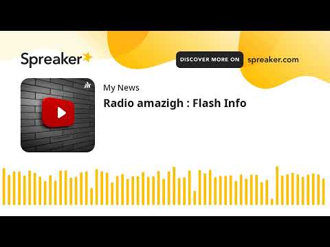 Radio amazigh : Flash Info (made with Spreaker)