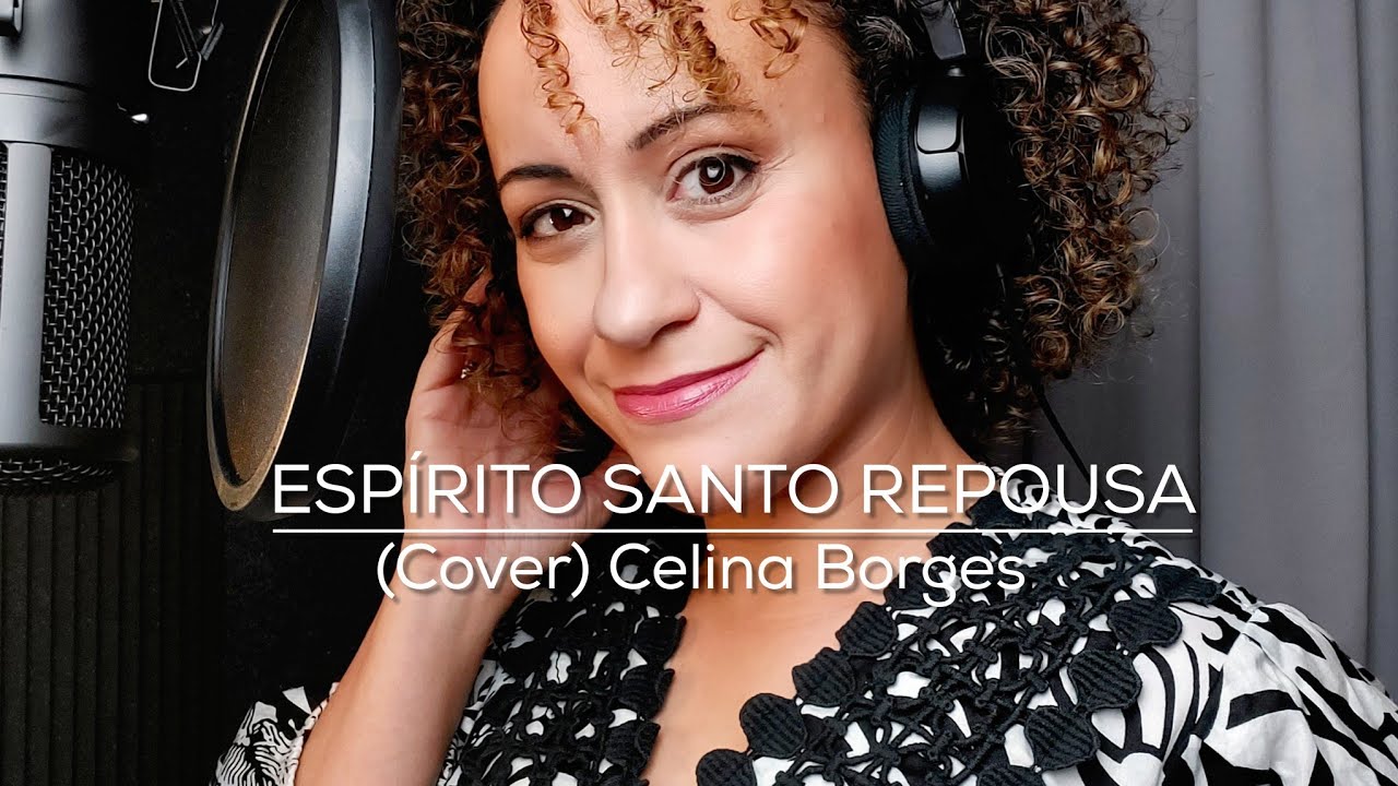 Ana Lúcia - Espírito Santo Repousa (Celina Borges Cover) - YouTube Music