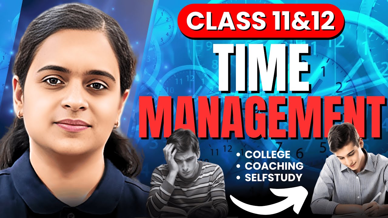 Time Management for Class 11 & 12: Balance Coaching, College & Self ...