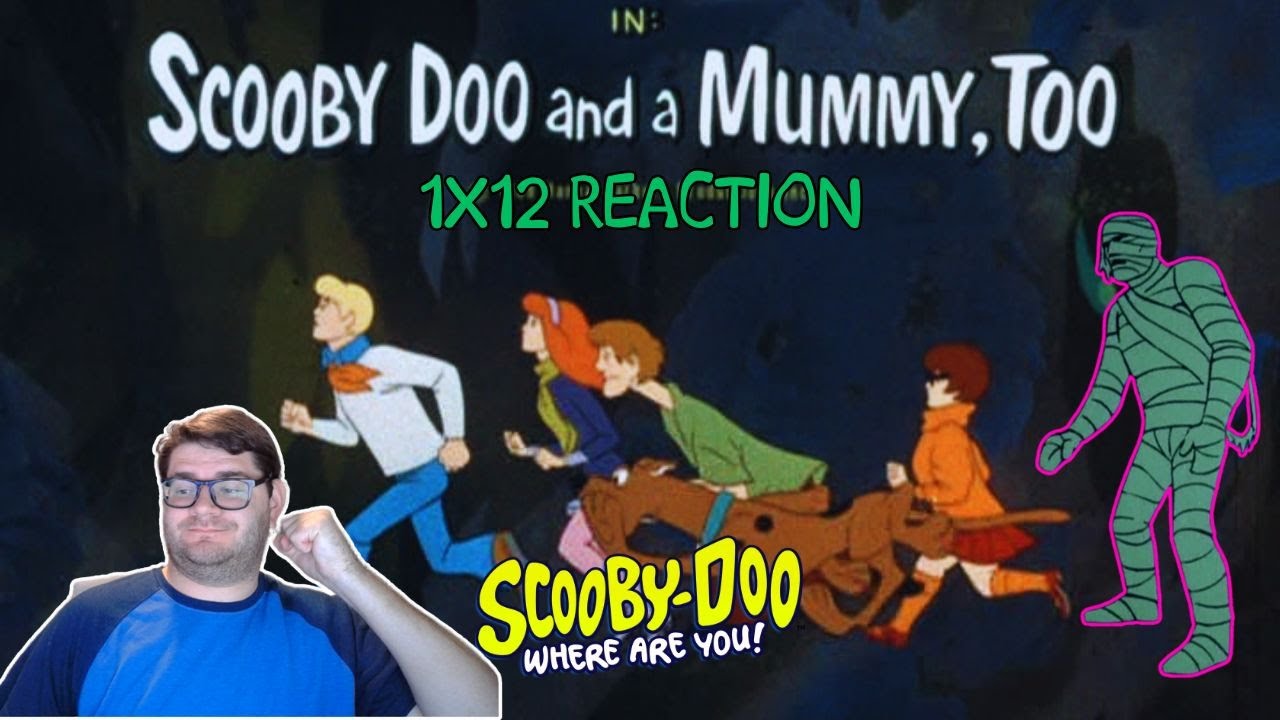 Scooby-Doo: Where Are You!? 1X12 Reaction "Scooby Doo and a Mummy, Too ...
