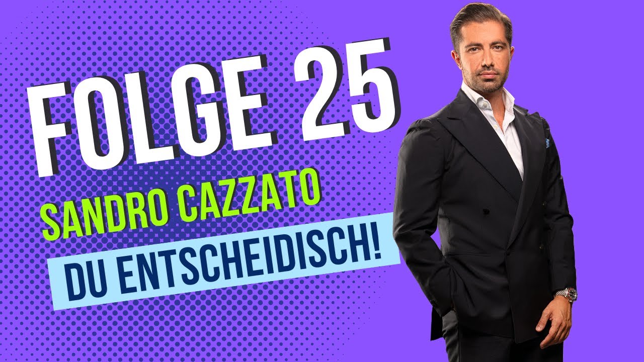 #25 Millionen-Träume und Erfolgsgeheimnisse: Im Gespräch mit Sandro Cazzato - YouTube