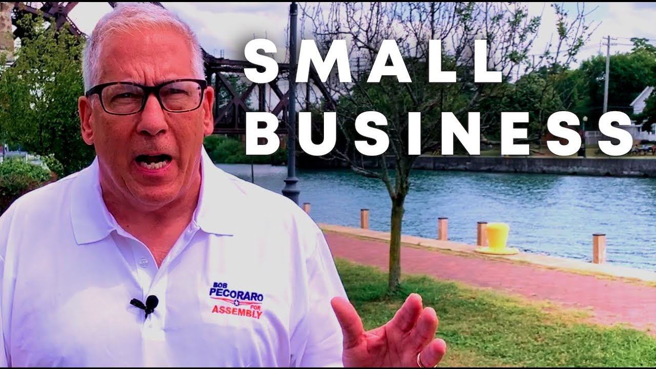 Small Business | Colonel Bob Pecoraro for Assembly - YouTube