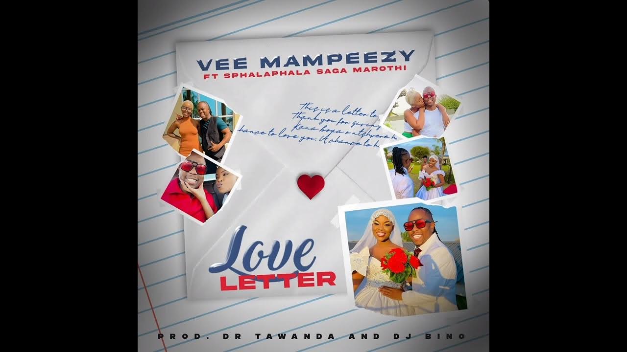 Vee Mampeezy Ft Sphalaphala Saga Marothi Love Letter Official Audio