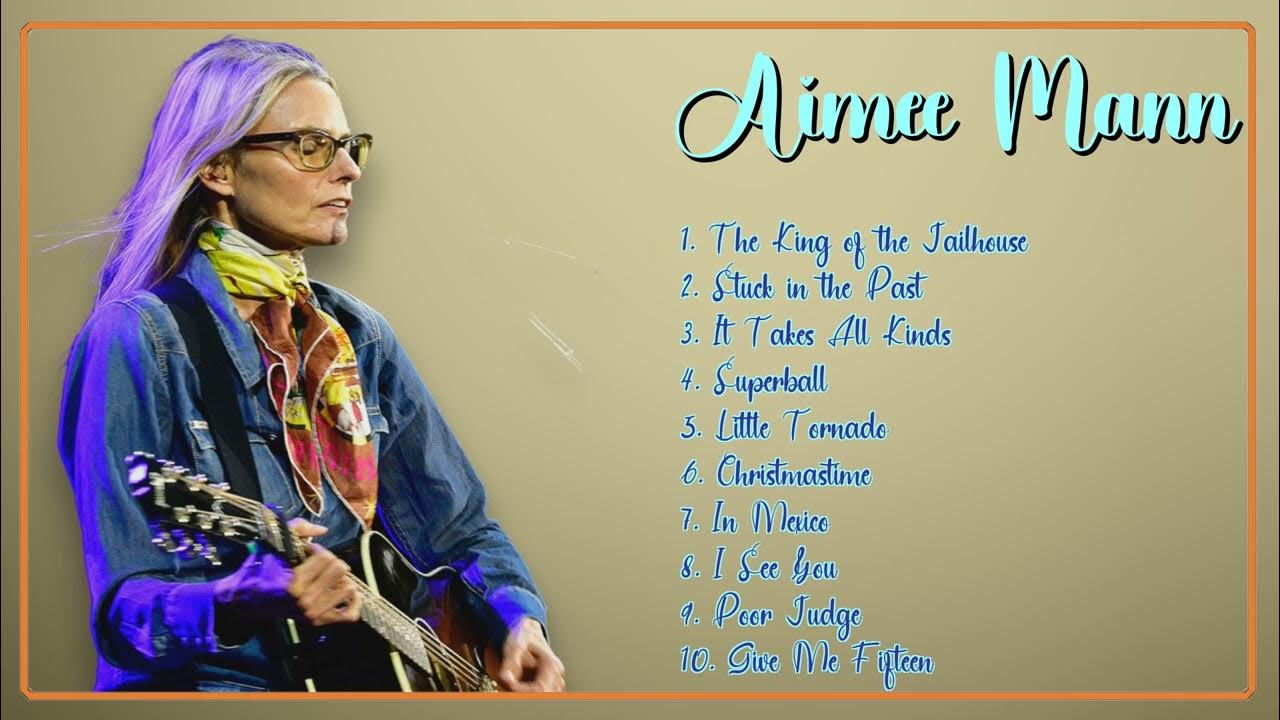 Aimee Mann-Essential hits roundup mixtape for 2024-Premier Songs Compilation-Thrilling - YouTube