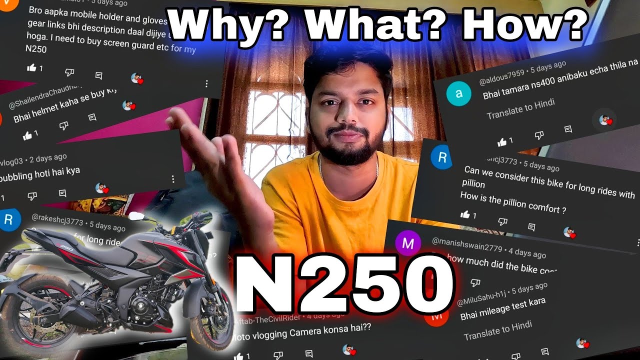 Why N250 ? mileage ? wobbling issue ? N250 on road price ? Answering ...