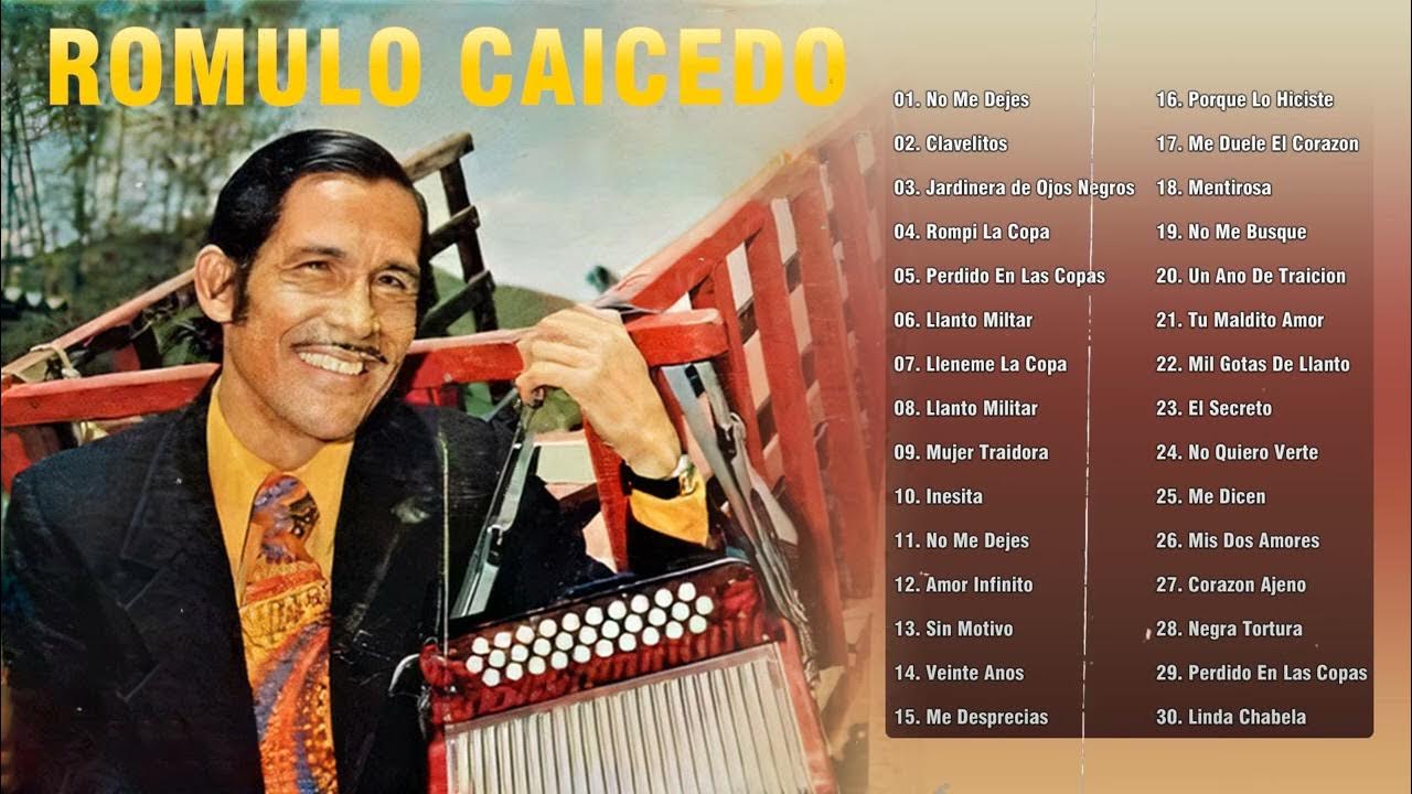 Romulo Caicedo Sus Mejores Exitos - Romulo Caicedo 30 Exitos De Oro Viejoteca Del Recuerdo - YouTube