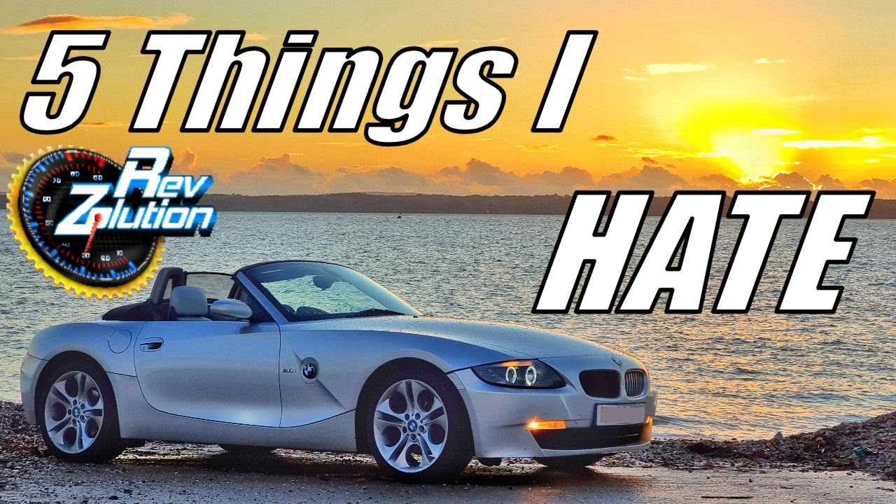 5 Things I hate About My BMW Z4 - YouTube