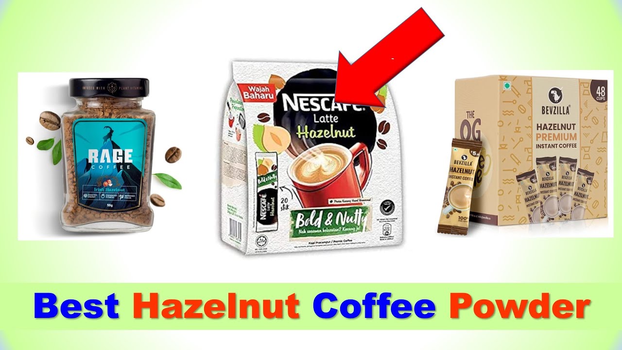 Best Hazelnut Coffee Powder in India 2024 | सबसे अच्छा हेज़लनट कॉफी ...