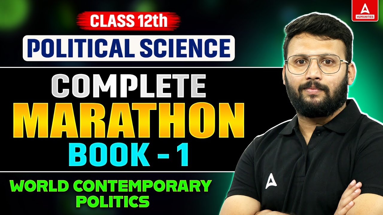 Class 12th Political Science | Complete Book 1 | Marathon | World ...