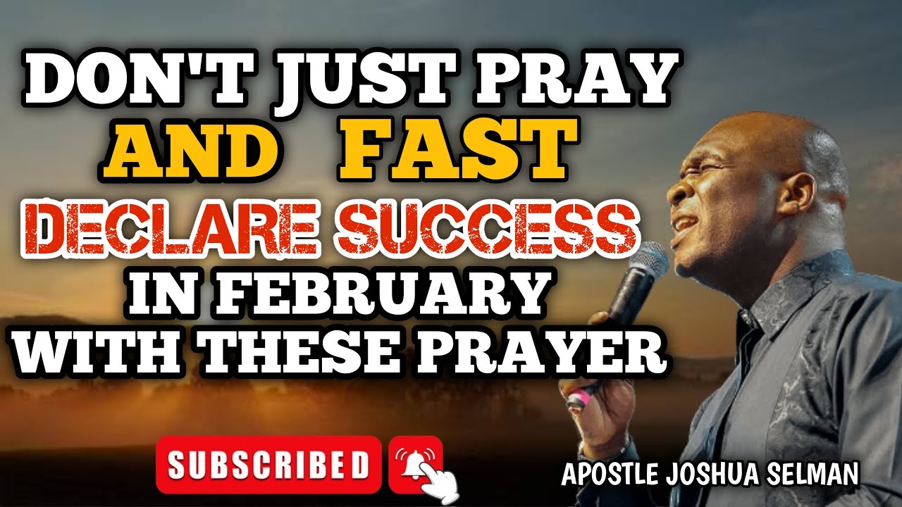 DON'T JUST PRAY AND FAST DECLARE SUCCESS OVER FEBRUARY WITH THESE ...