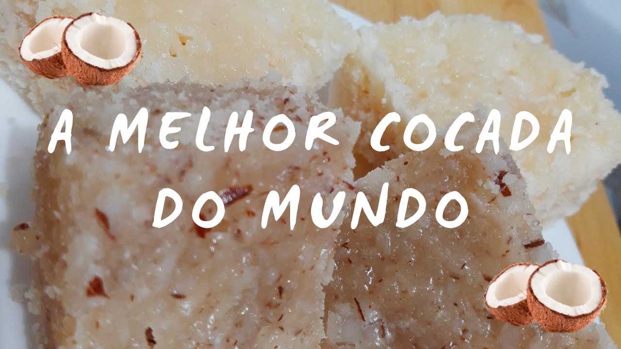 A MELHOR COCADA CASEIRA- RECEITA FÁCIL E RÁPIDO - YouTube