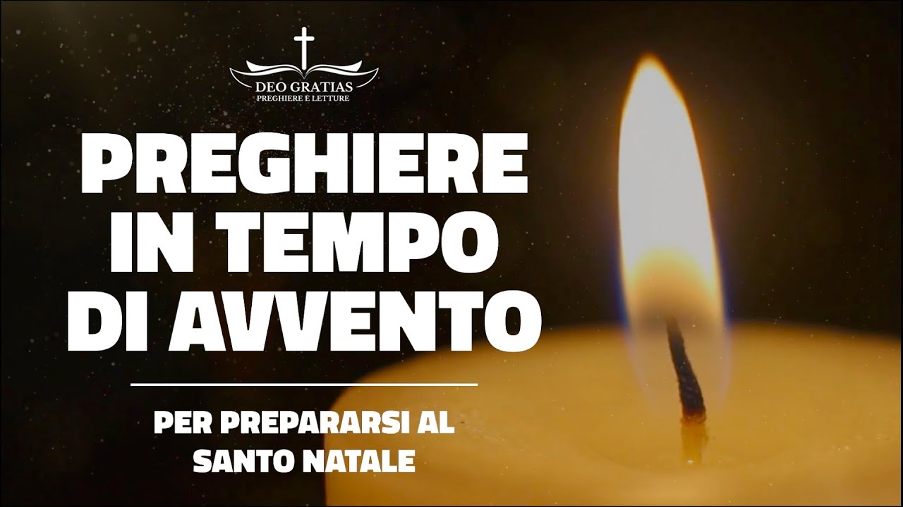 Preghiere in tempo di avvento, per prepararsi al Santo Natale - YouTube