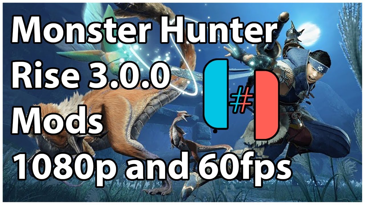 Monster Hunter Rise Mods for 3.0.0 1080p and 60fps #Ryujinx # ...