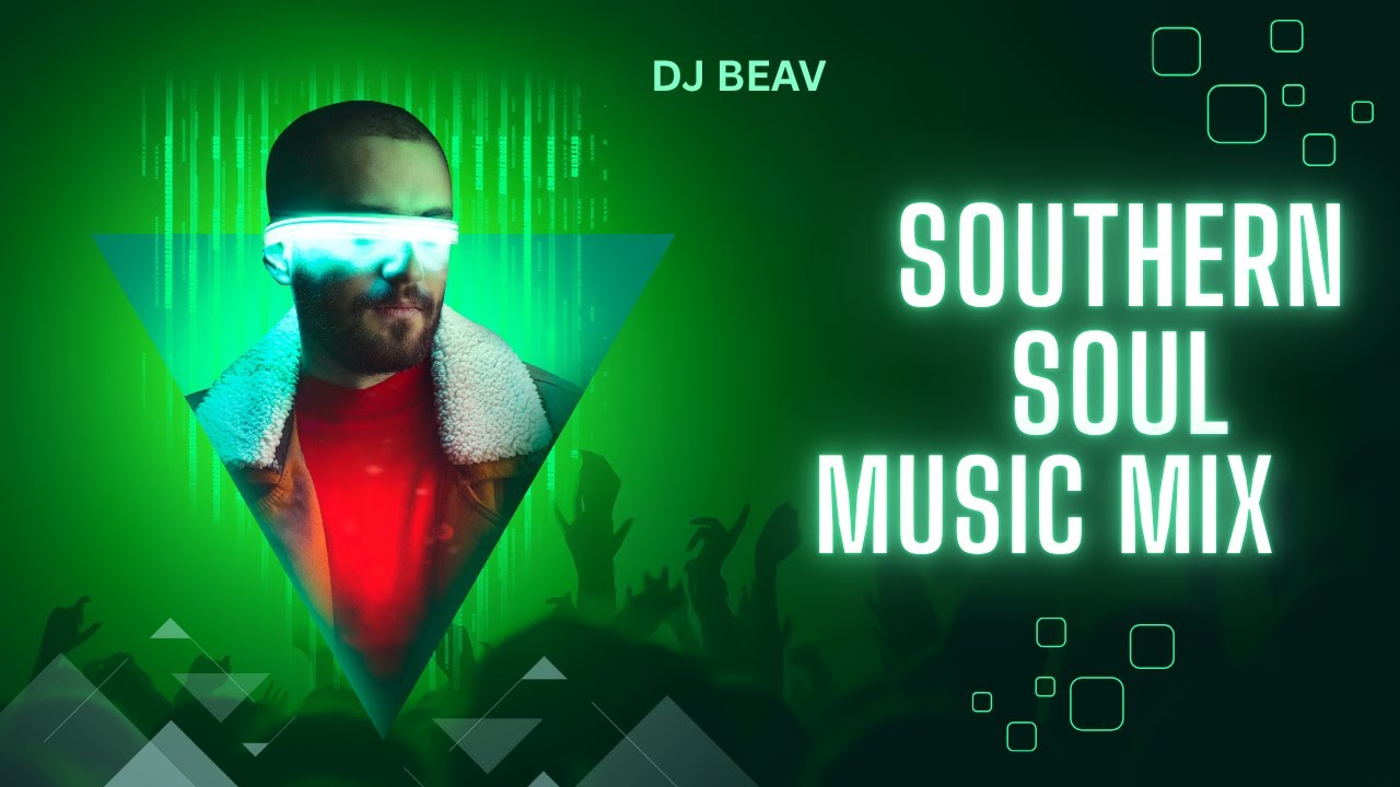Dj Beav Southern Soul Mix July 26 - YouTube