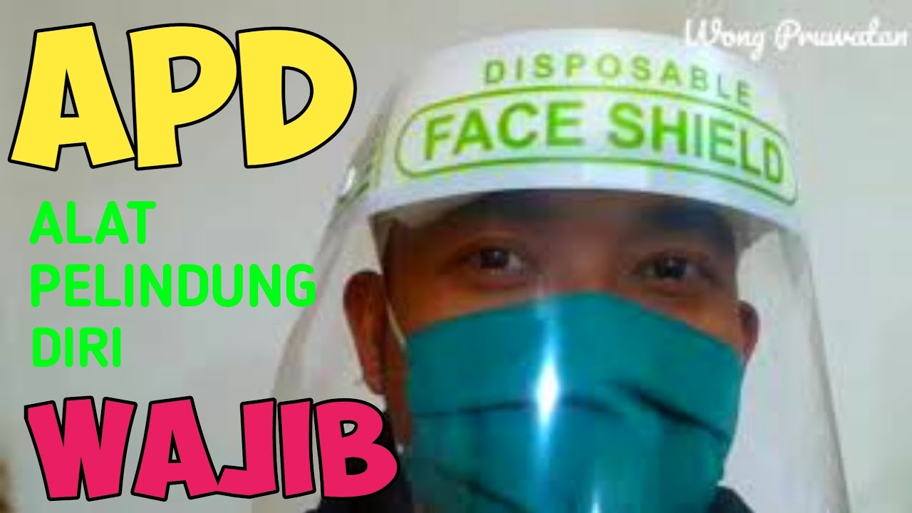 APD Face shield untuk petugas medis..wajib pakai! - YouTube