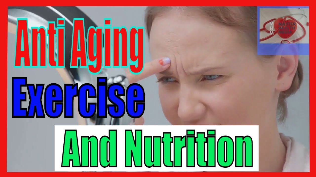 💥Anti Aging Exercise and Nutrition - 5 super simple anti-aging ...