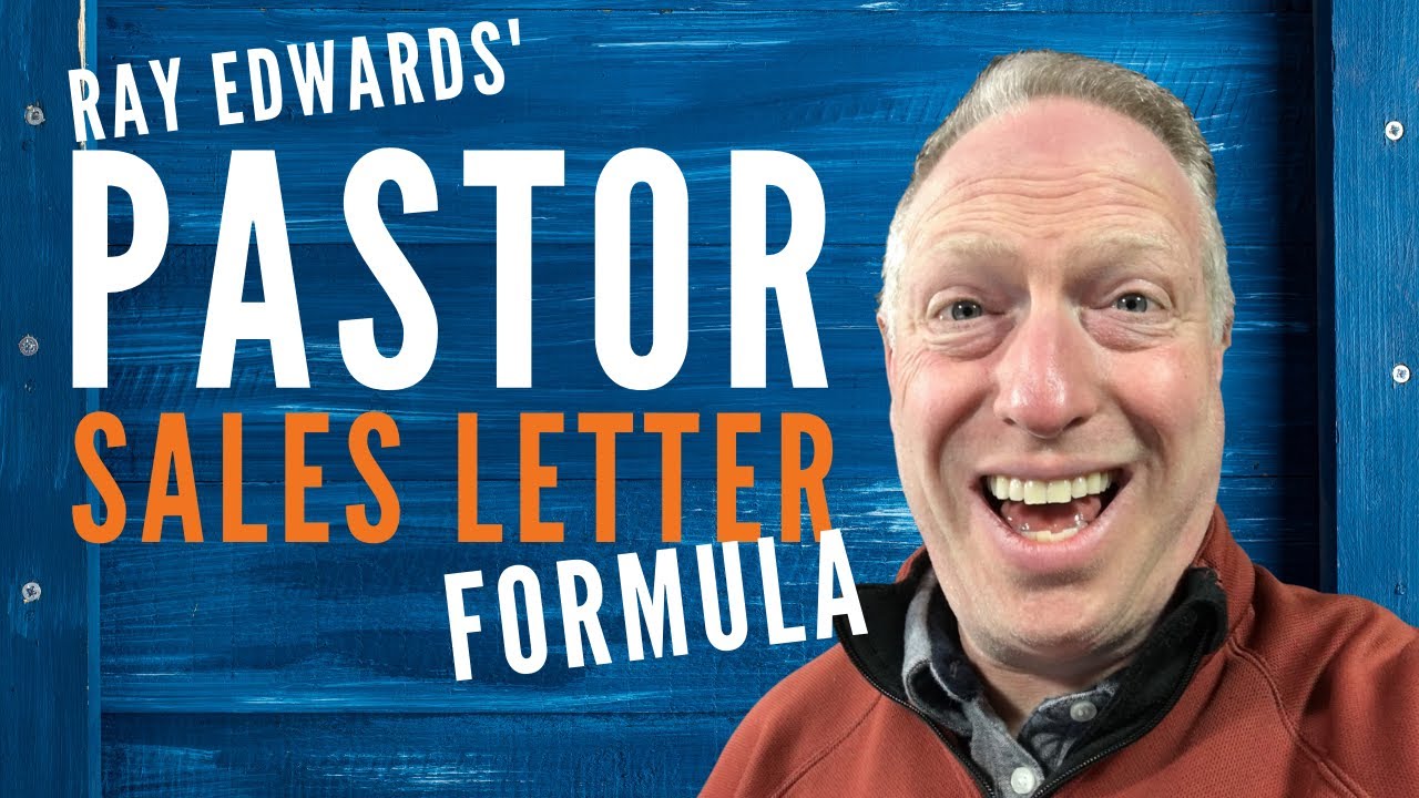 The Ray Edwards PASTOR Sales Letter Formula - YouTube