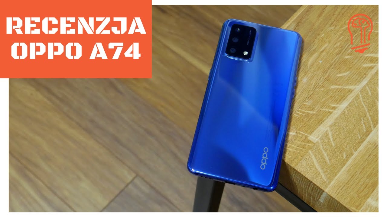 Recenzja Oppo A74 – czy warto go kupić? Test smartfona do 1000 złotych ...