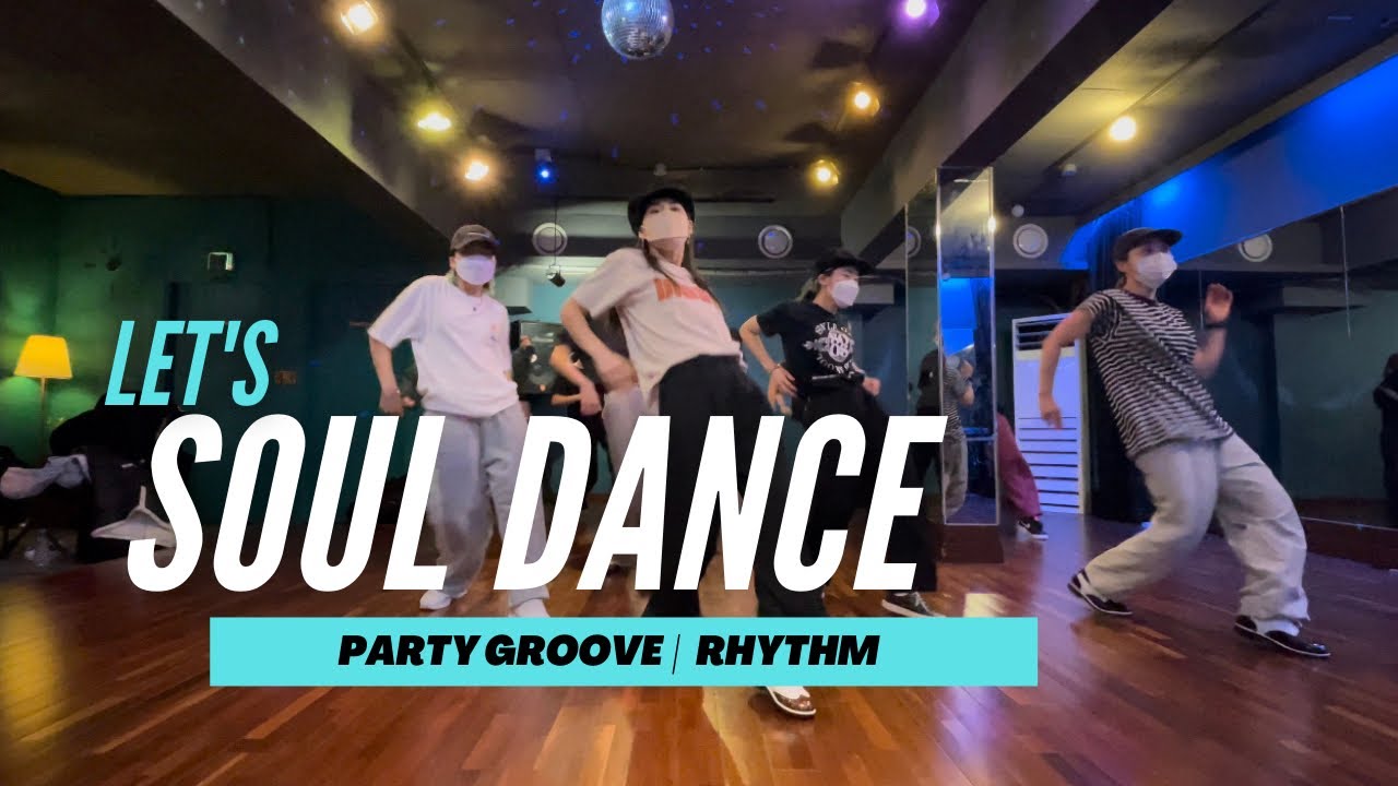 소울댄스 | #Souldance Party Groove Rhythm - YouTube