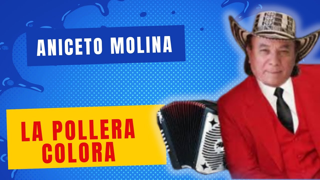 Aniceto Molina - La Pollera Colora - YouTube