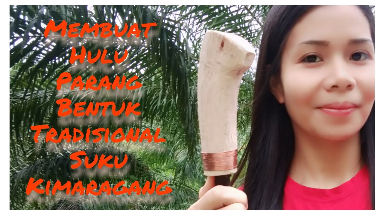 Membuat Hulu Parang Dari Kayu||Bentuk Hulu Parang Tradisional Suku ...