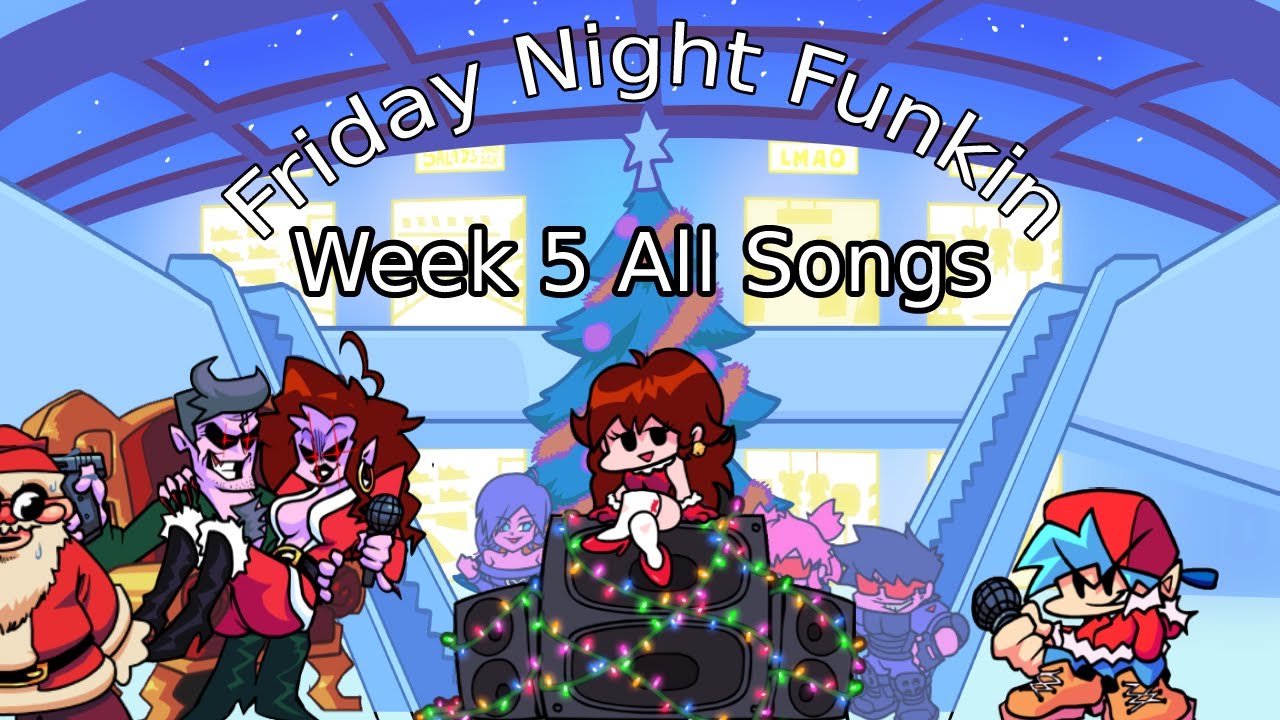 Friday Night Funkin - Week 5 All Songs (Full Combo) - YouTube