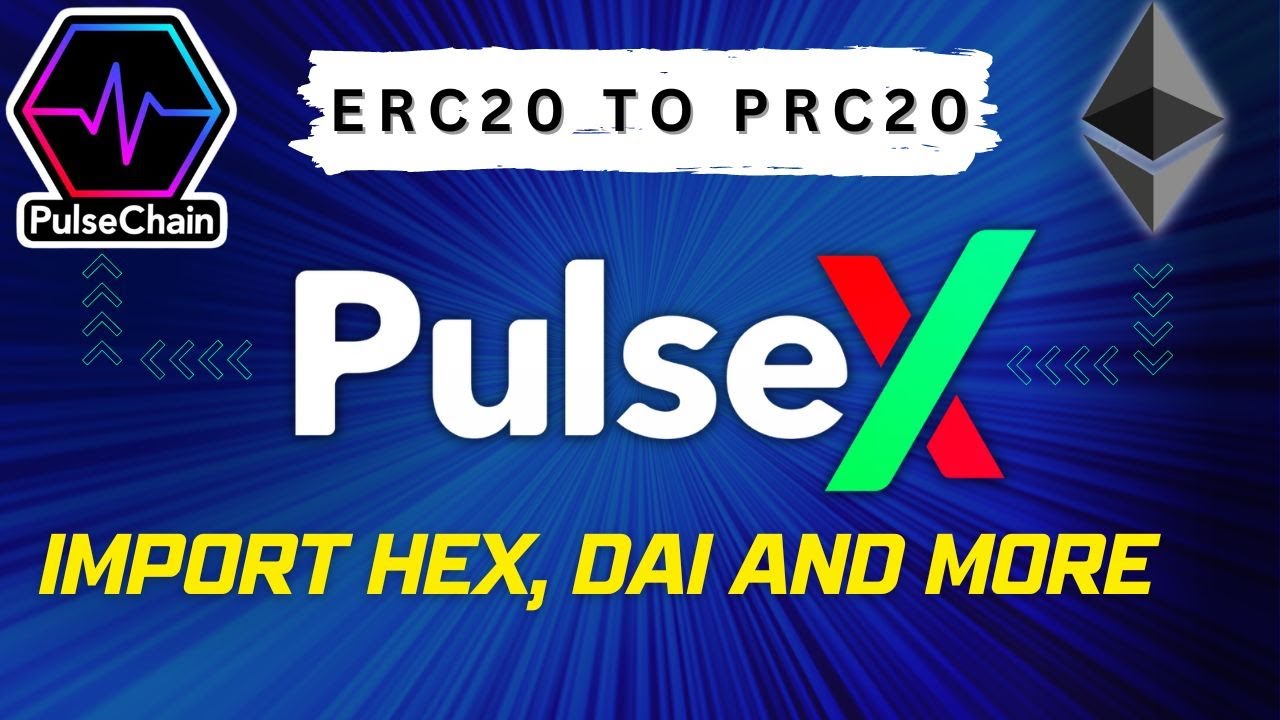 In 2 min. Import ERC20 and HEX Tokens to Pulsechain using PulseX ...