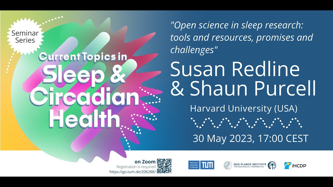Susan Redline and Shaun Purcell: Open Science in Sleep Research (30 May ...
