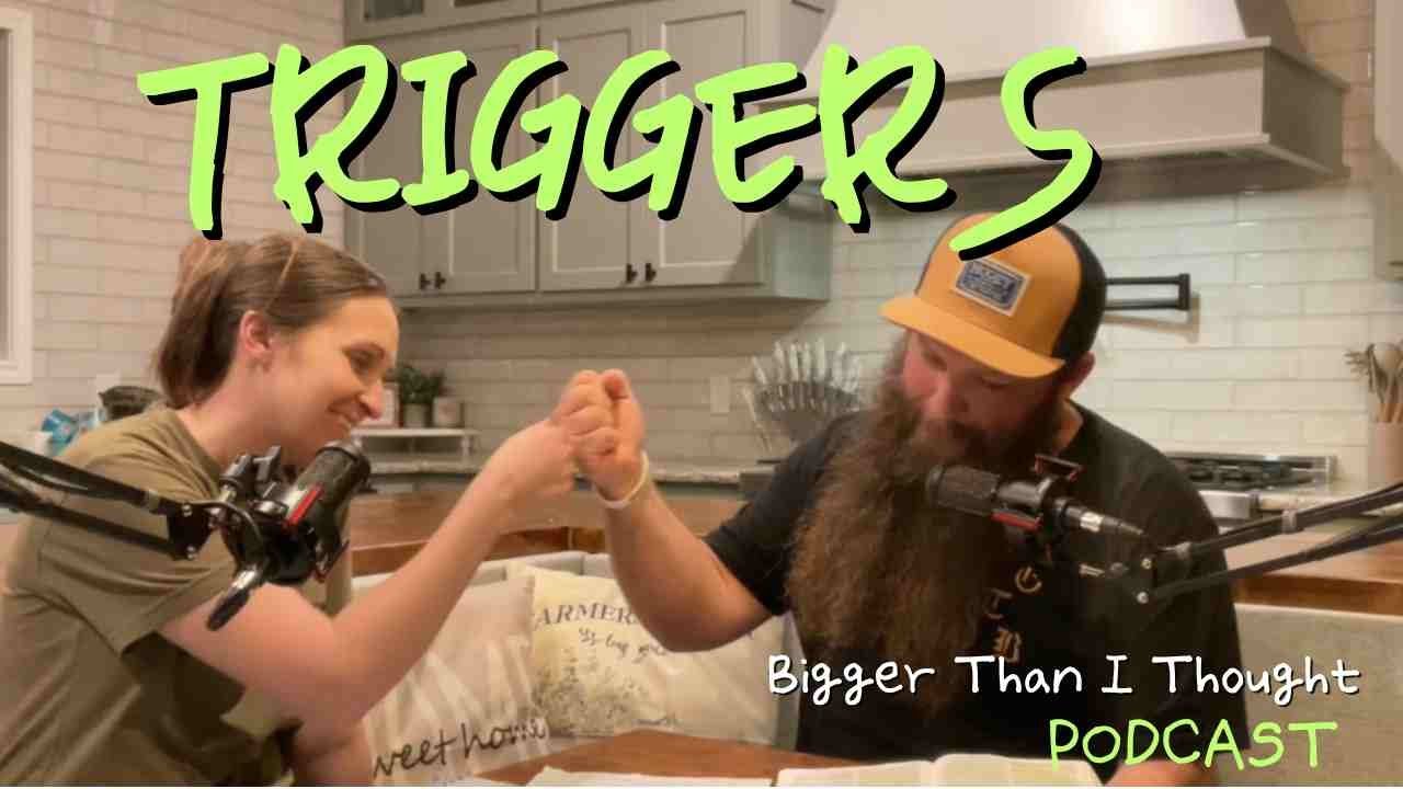 Triggered! - Bigger than I thought Podcast - YouTube