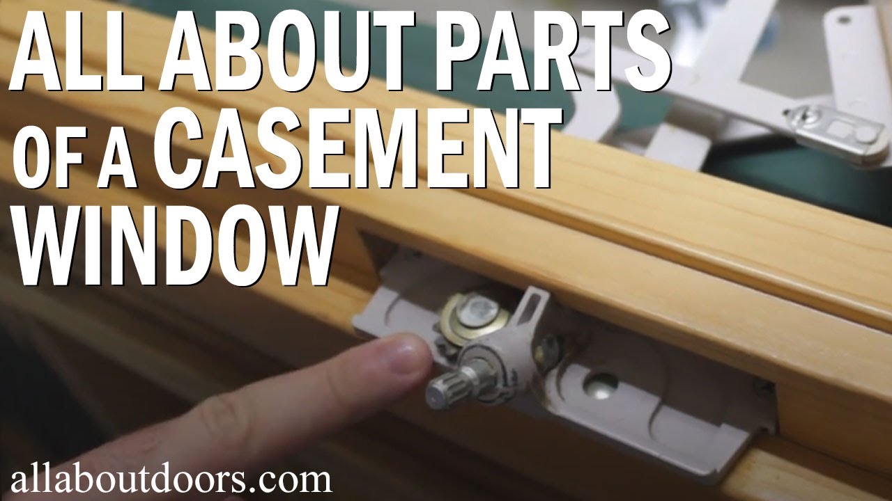 Parts of a Casement Window - YouTube