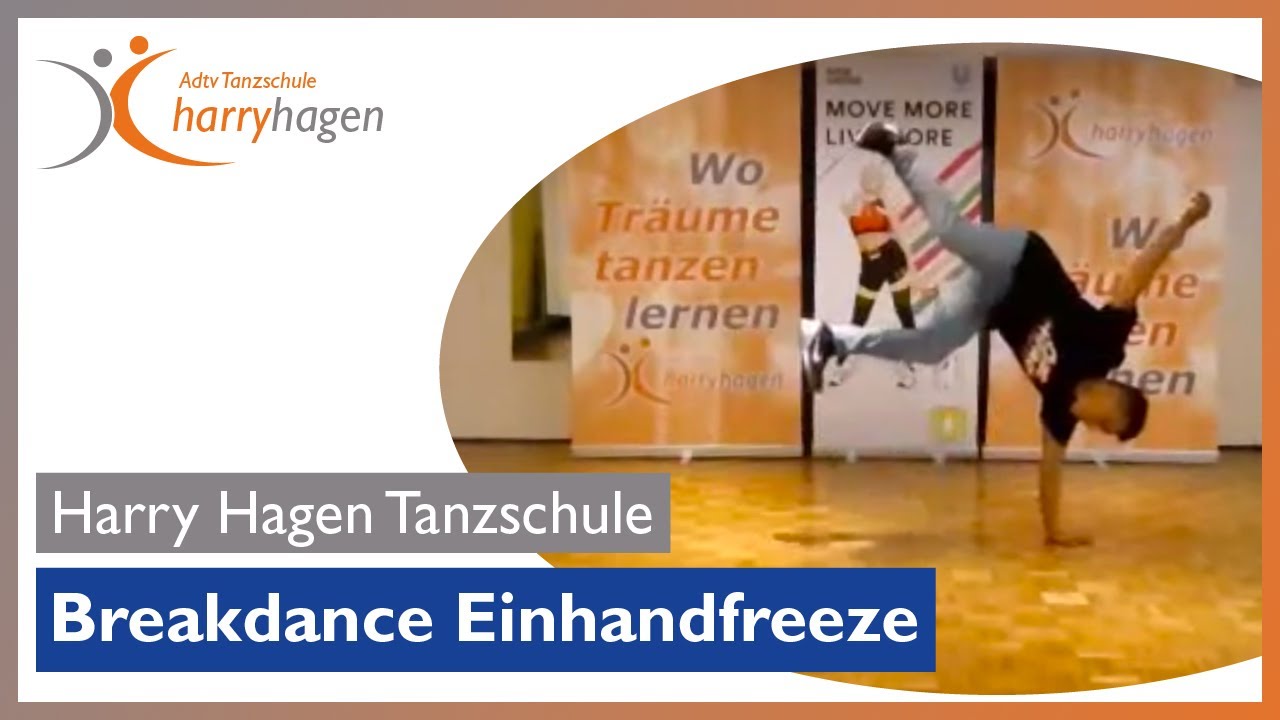 Harry Hagen Tanzschule | Breakdance Einhandfreeze - YouTube