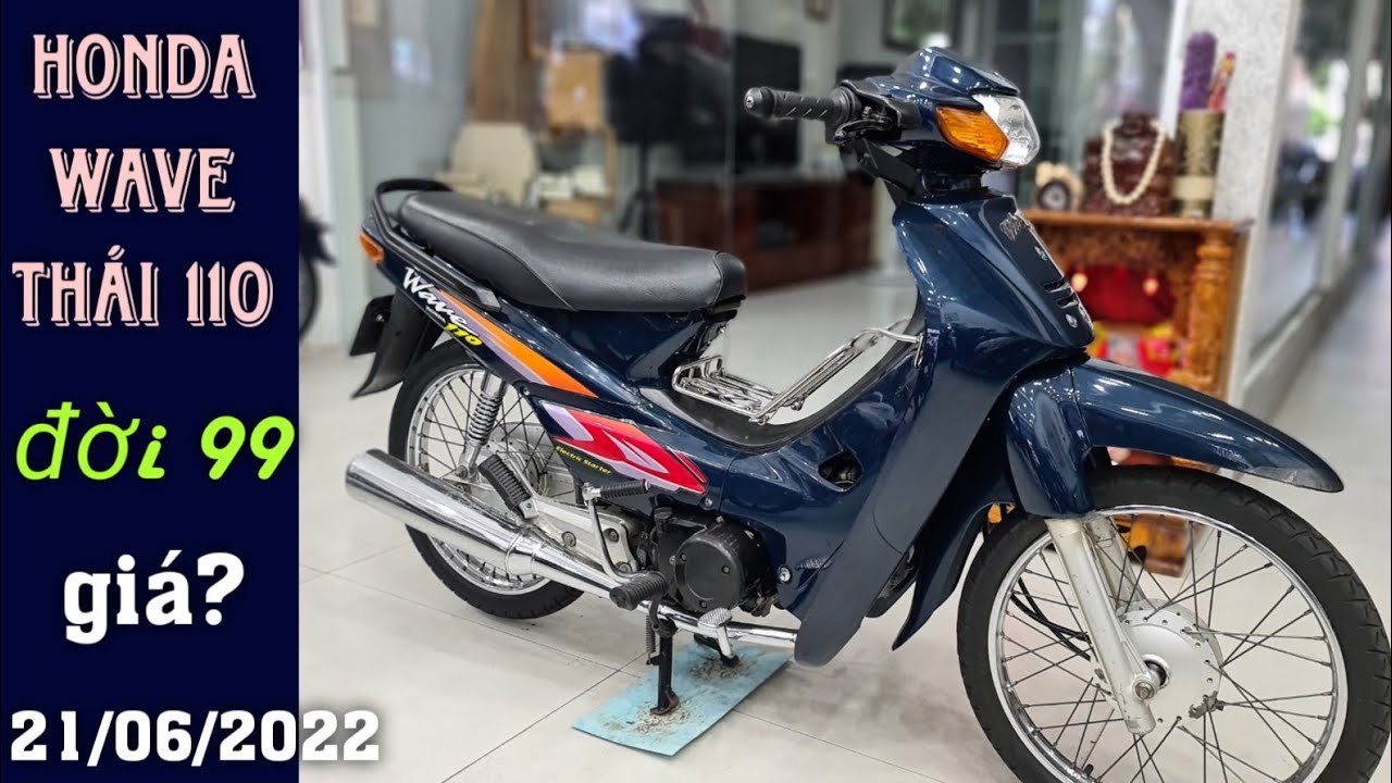 Wave 110 Thái Xanh nhớt + giá bán ngày 21/06/2022 #wave110 # ...