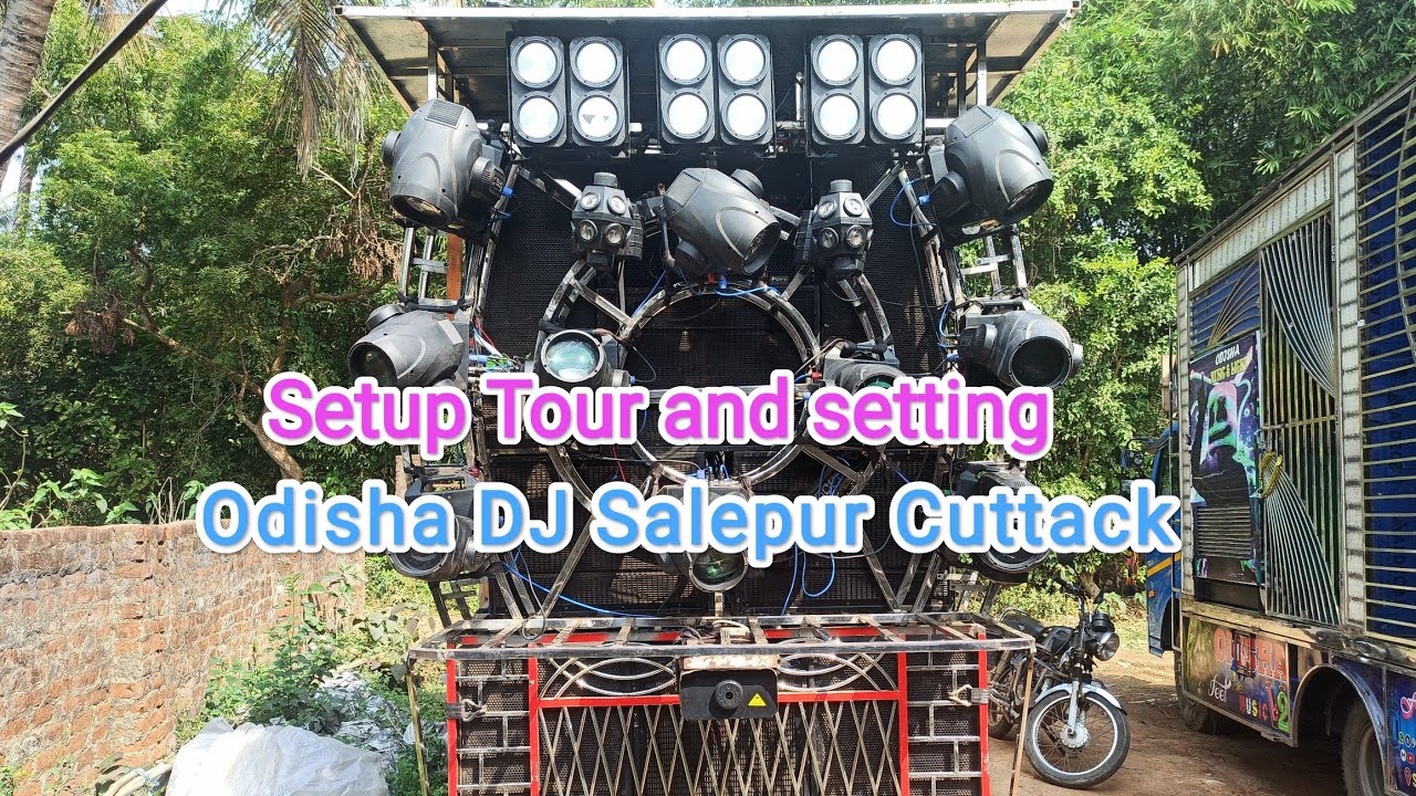 SETUP TOUR AND TUNING ODISHA DJ SALEPUR CUTTACK contact for setting ...
