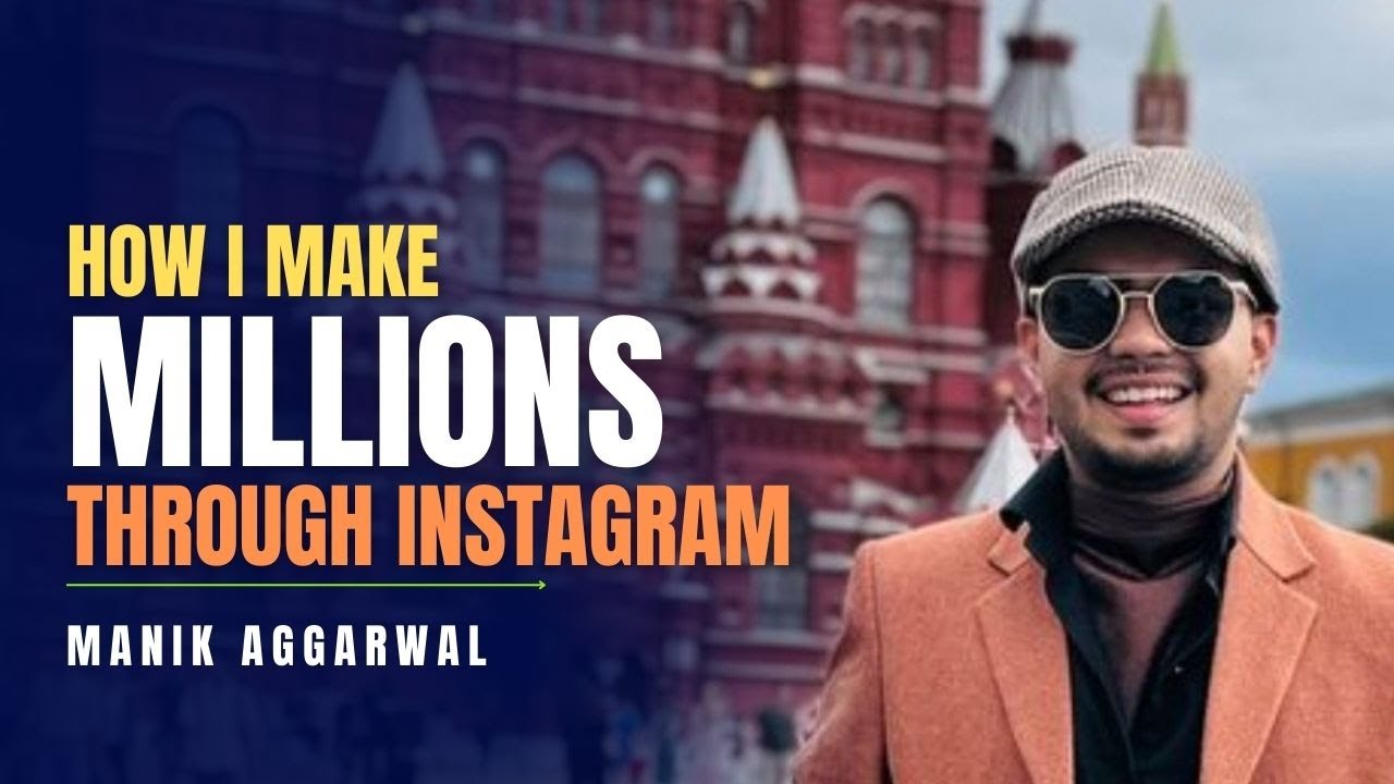 HOW I MAKE MILLIONS THROUGH INSTAGRAM | TEAM23 | MANIK AGGARWAL | # ...