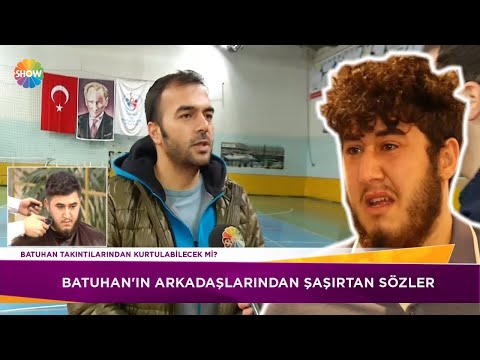 Batuhan'ın arkadaşlarından şaşırtan açıklamalar