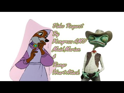 Video Request By 💮Kongress AMV💮 - Maid Marian & Rango Heart Attack ...