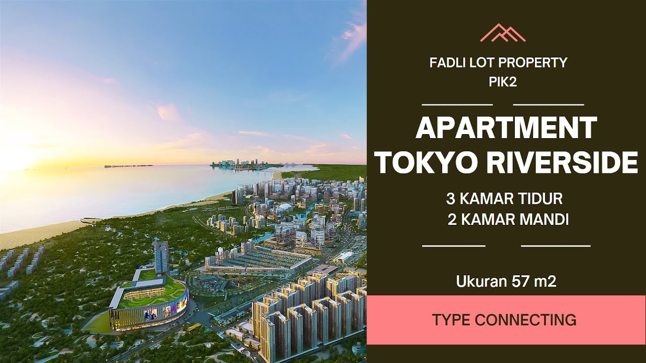 Apartment Tokyo Riverside | 3 KT & 2 KM | Ukuran 57m2 | Tipe Connecting ...