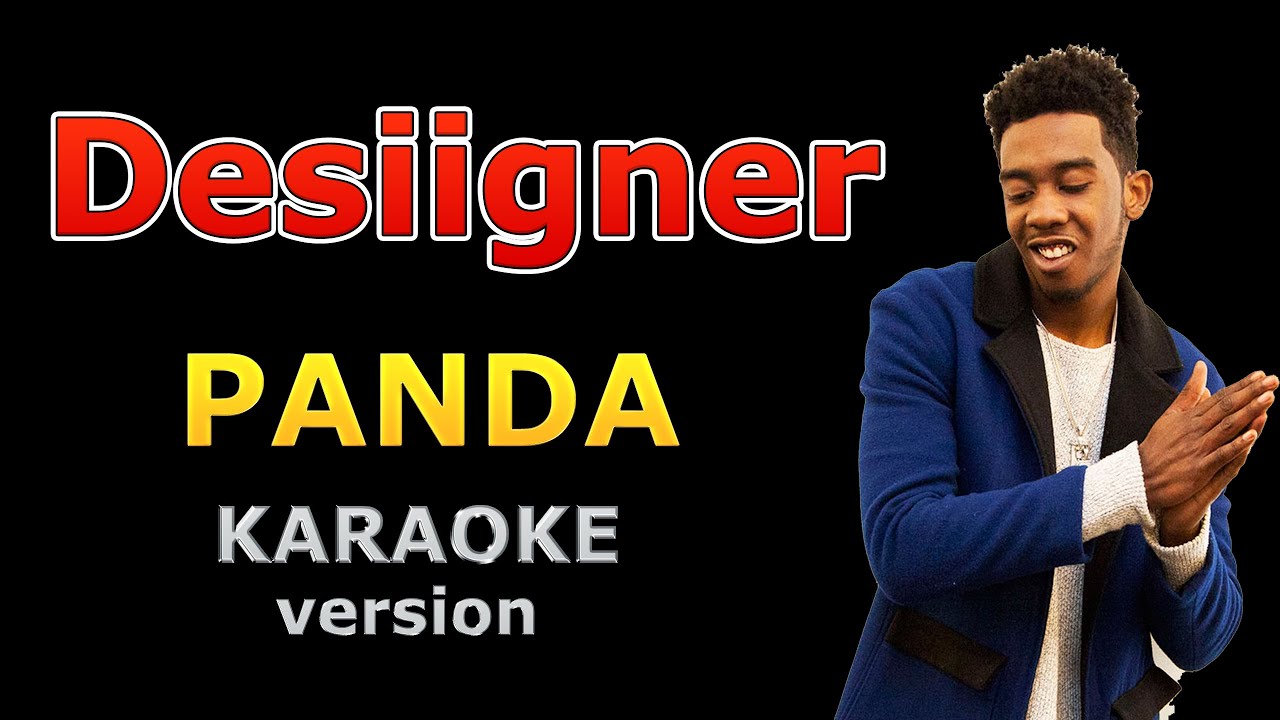 Desiigner - Panda (Lyrics and Backing Track) - YouTube
