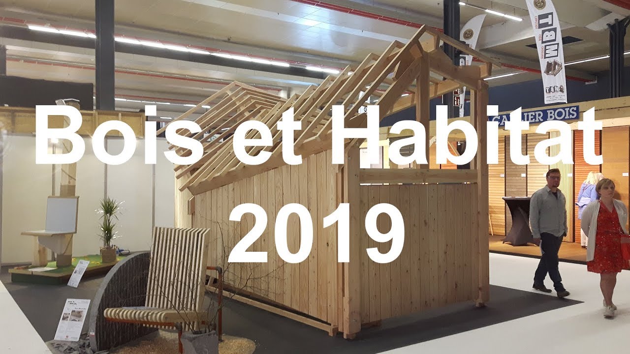 Découverte du salon Bois et Habitat - YouTube