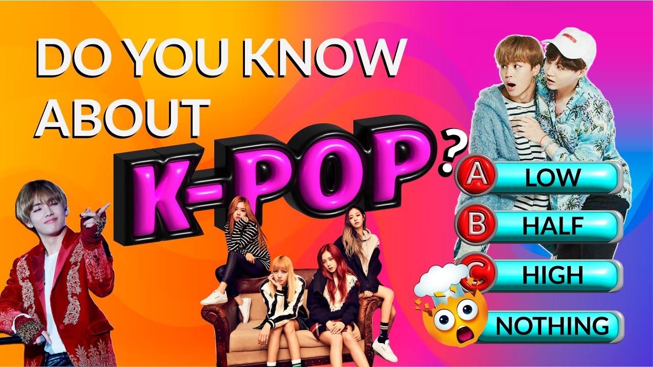 KPOP QUIZ ANSWER 30 QUESTIONS CURIOUS FACTS KPOP HISTORY KPOP QUIZ ...